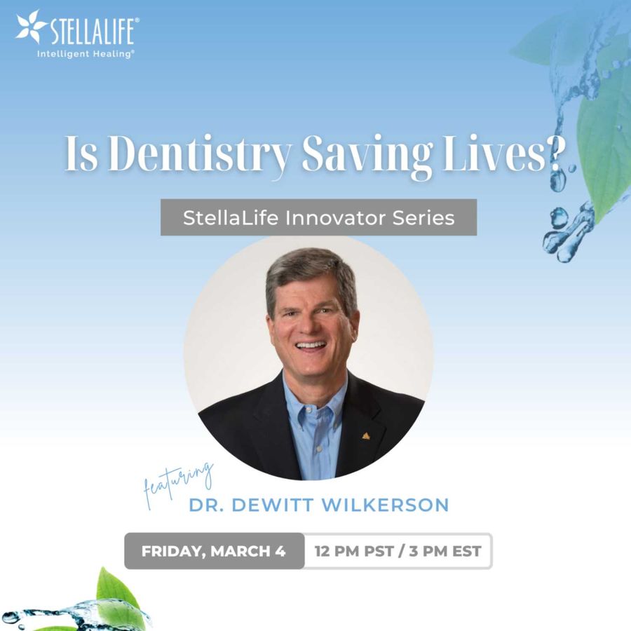 Is Dentistry Saving Lives? With Dr. DeWitt Wilkerson | StellaLife ...