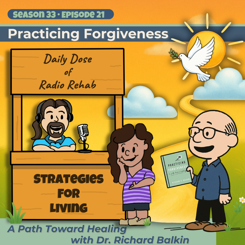 Practicing Forgiveness: A Path Toward Healing with Dr. Richard Balkin ...