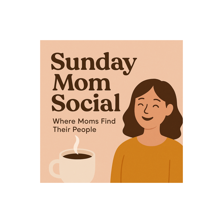 “Welcome to Sunday Mom Social: Where Moms Find Their People” | Podcast ...
