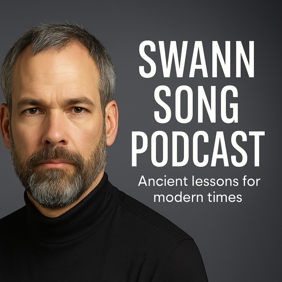 Swann Song Podcast: Ancient Lessons for Modern Times | Podcast on RSS.com