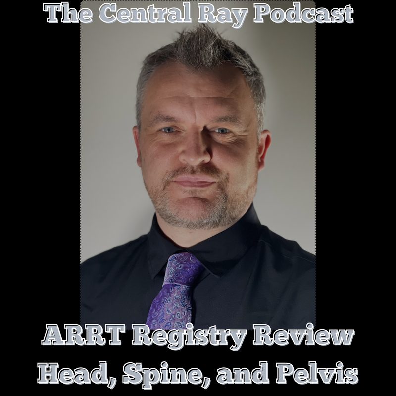 ARRT Registry Review - Procedures: Head, Spine, and Pelvis | Podcast ...