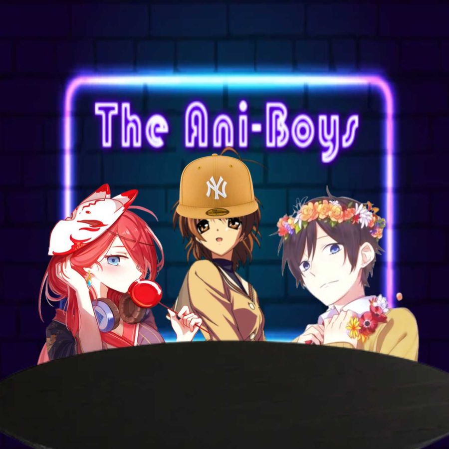 The Ani-Boys | Podcast on RSS.com