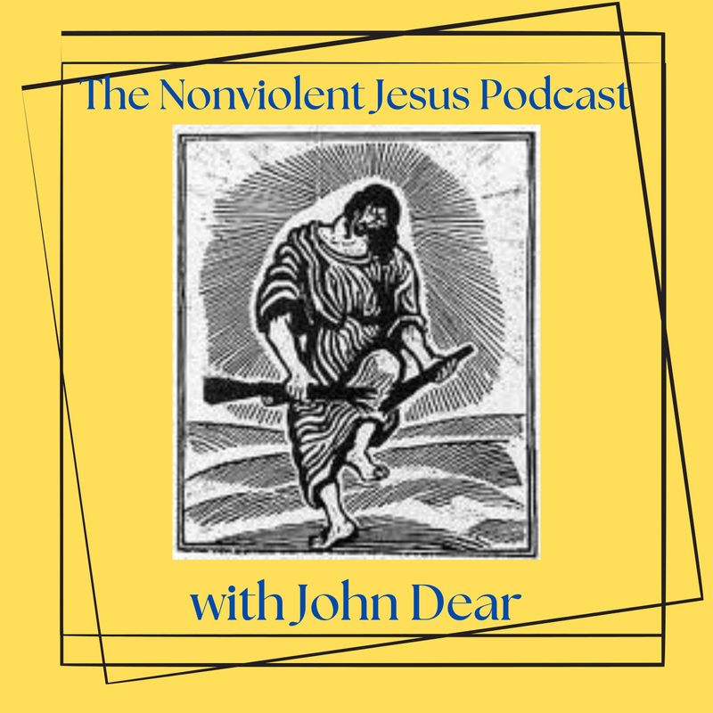 #7 The Nonviolent Jesus: Fr. John Dear & Sr. Joan Chittister on "Jesus and the Beatitudes" Part ...