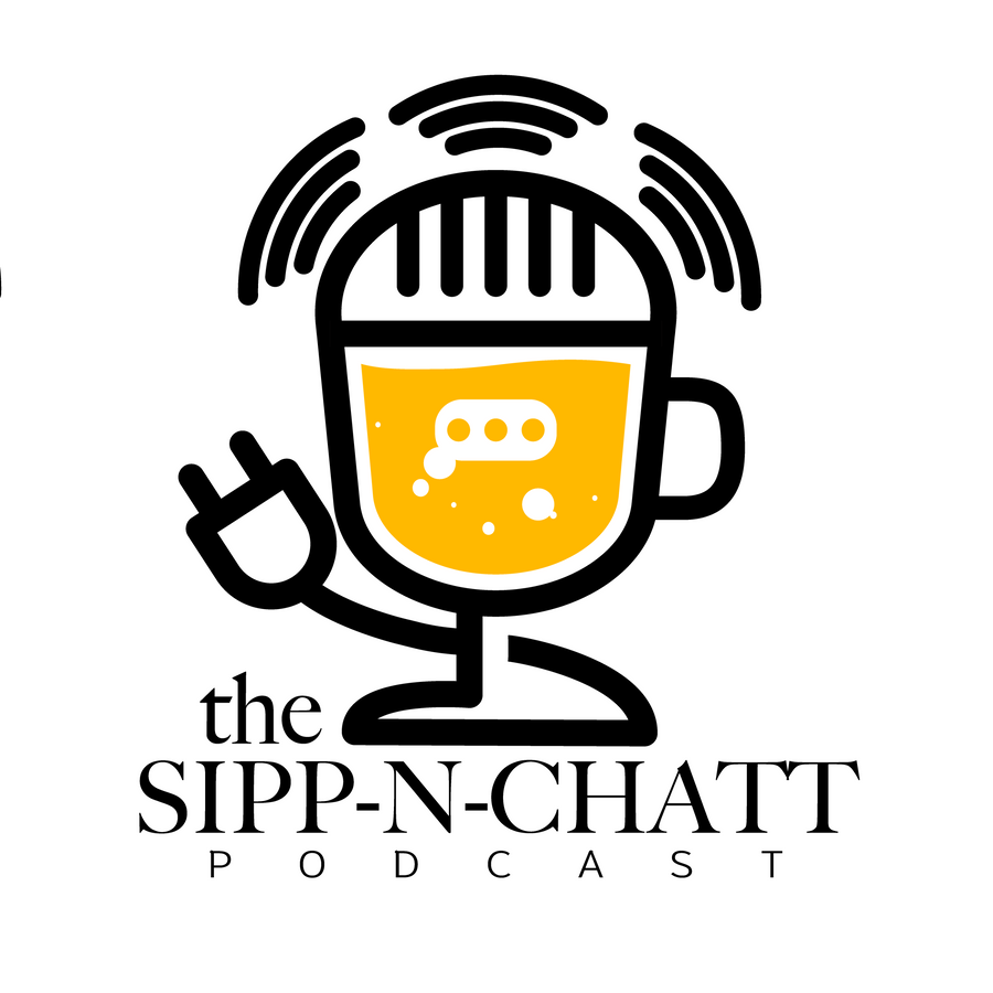 The Sipp-N-Chatt Podcast | Podcast on RSS.com