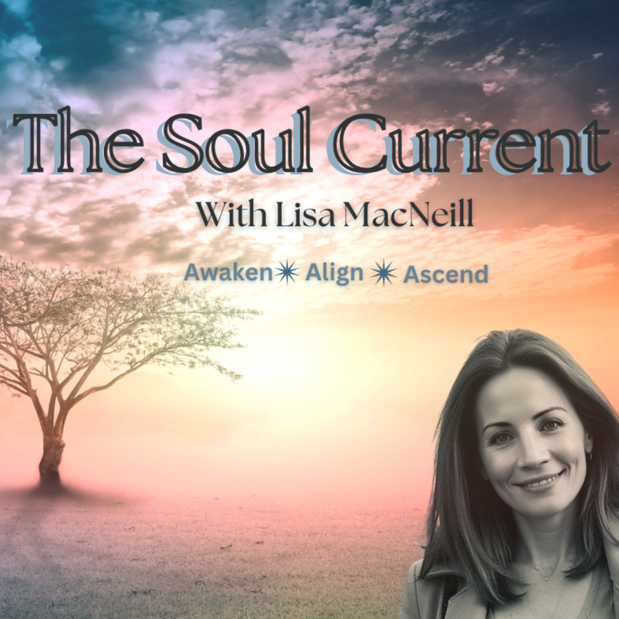 The Soul Current with Lisa | Podcast on RSS.com