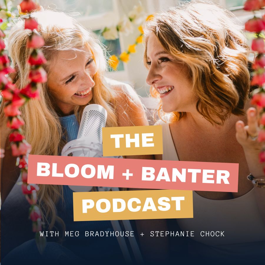 The Bloom + Banter Podcast | Podcast on RSS.com