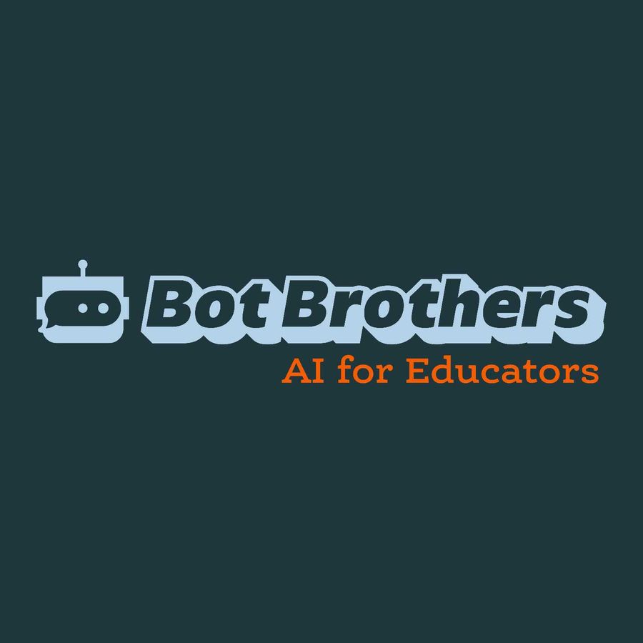 The Bot Brothers: AI for Educators | Podcast on RSS.com