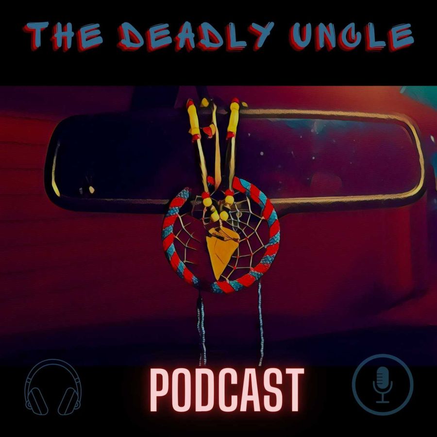 The Deadly Uncle Podcast | Podcast on RSS.com