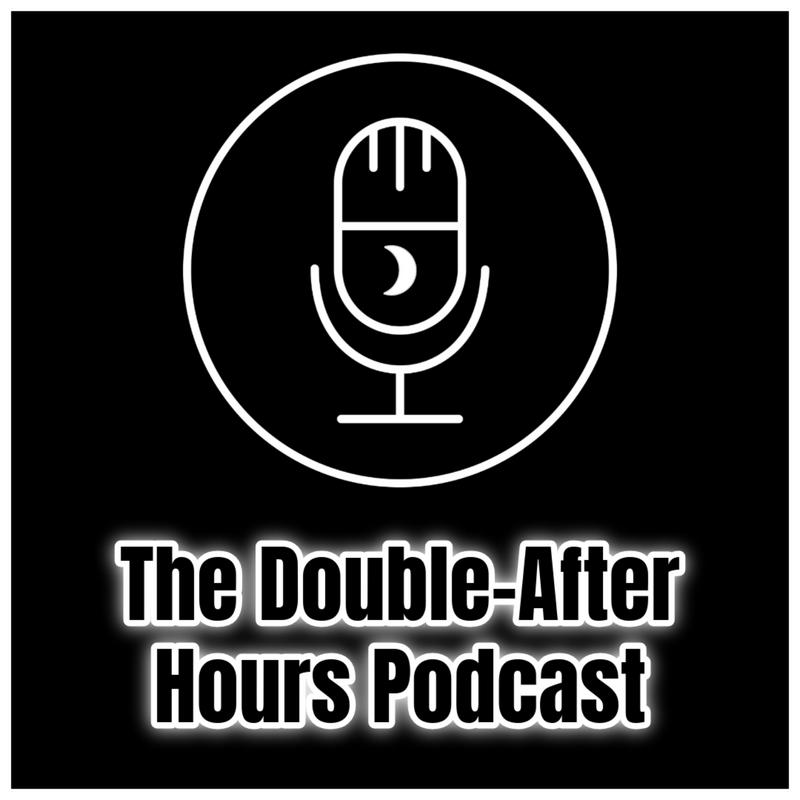 The Double-After Hours Podcast | RSS.com
