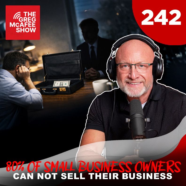 TGMS Ep: 242 80% OF Small Business Owners Can Not Sell Their Business | Podcast Episode on RSS.com