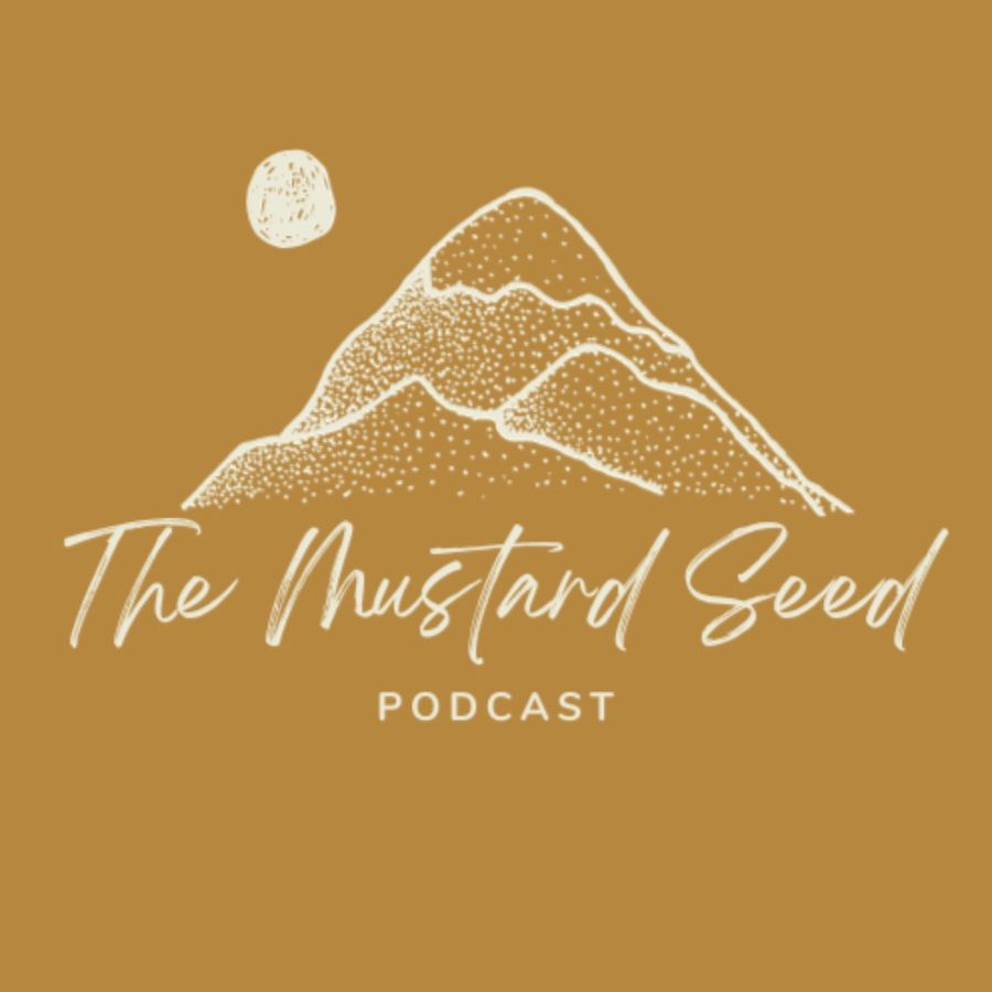 The Mustard Seed Podcast | Podcast on RSS.com