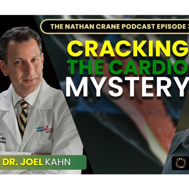 The Nathan Crane Podcast - Dr. Joel Kahn: Vital Insights on Cardio ...