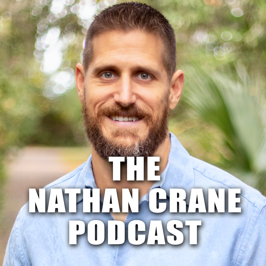 The Nathan Crane Podcast | Podcast on RSS.com