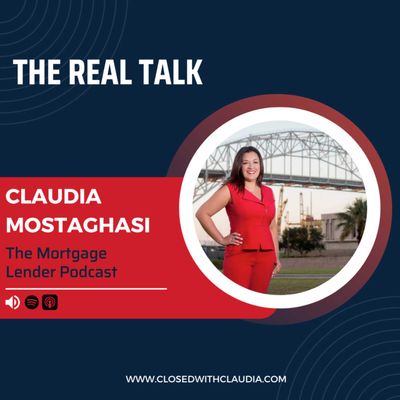 The Real Talk with Claudia Mostaghasi- Presented by HomeSouce Mortgage ...