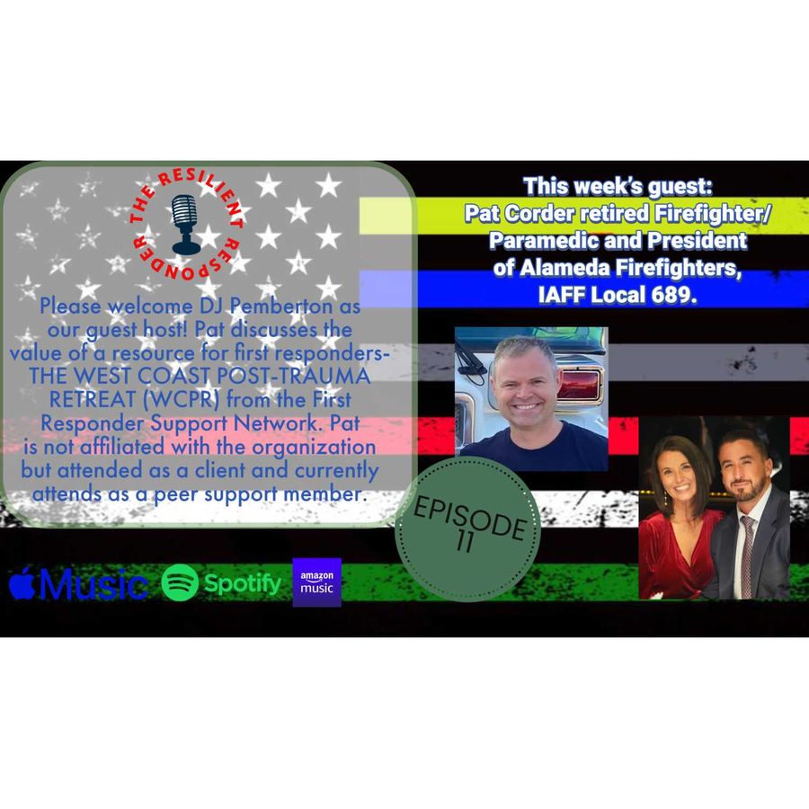 The Resilient Responder - Welcoming Pat Corder retired Firefighter ...