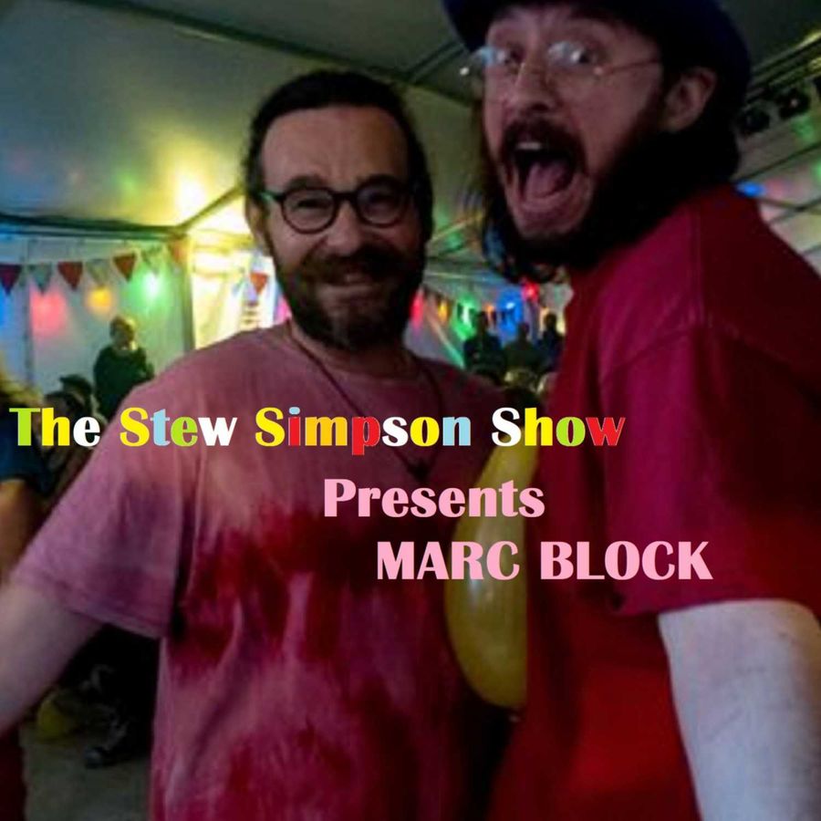 The Stew Simpson Show - Episode 18 - Marc Block - Faeries, Friends and ...