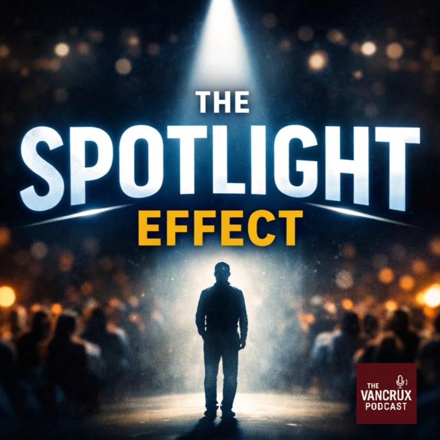 The Spotlight Effect | Podcast Episode on RSS.com
