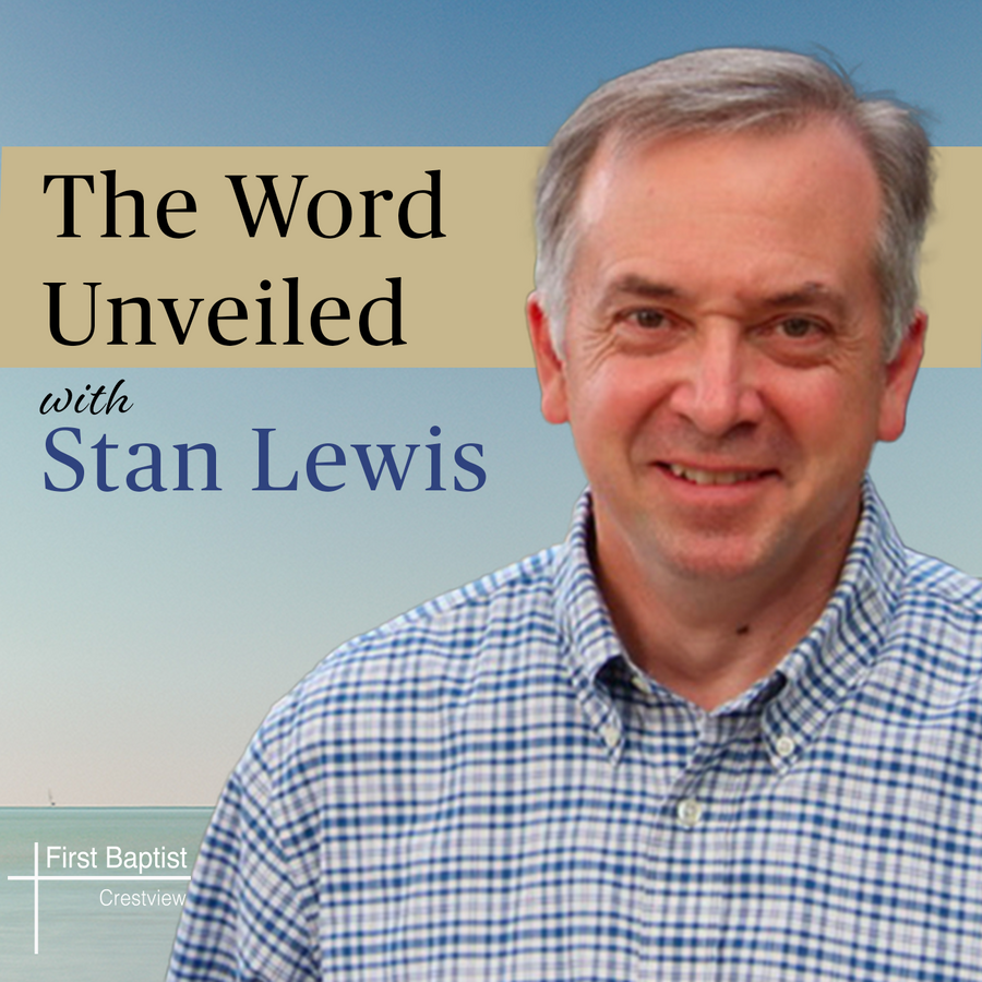 The Word Unveiled with Stan Lewis | Podcast on RSS.com
