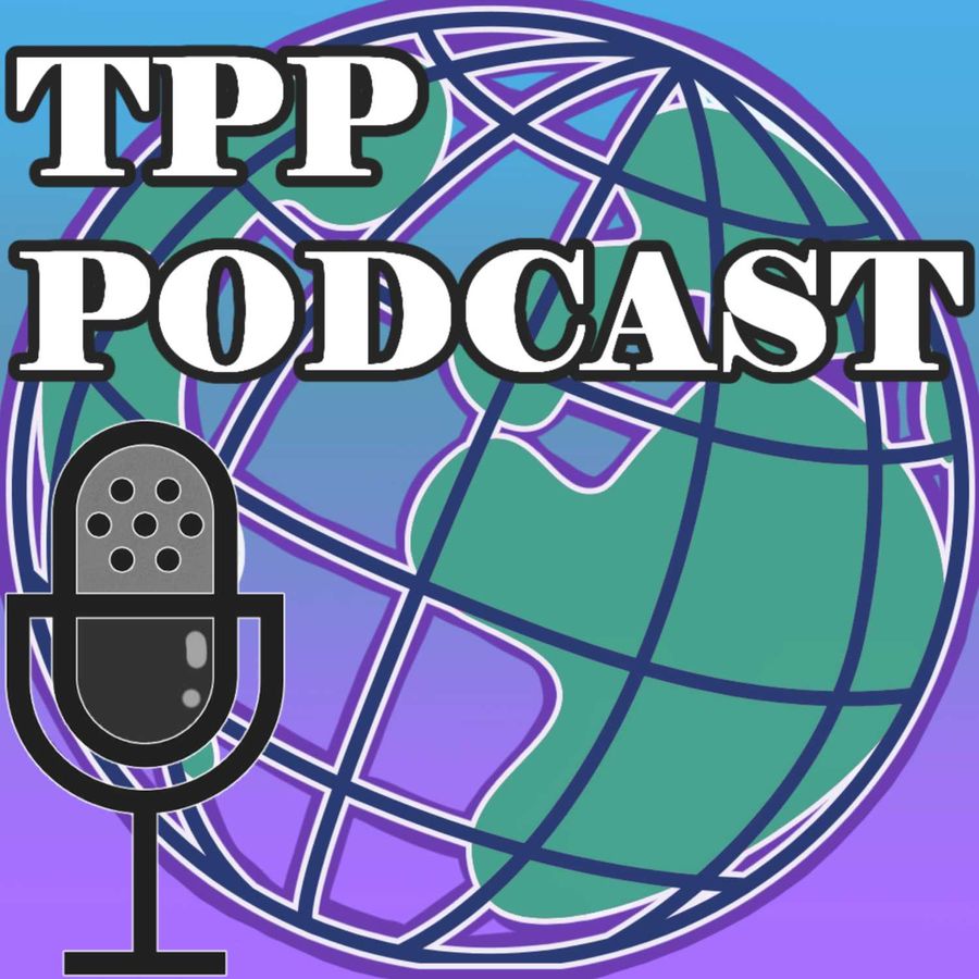 TPP Podcast with Thai and Faye and the Special Guest. | RSS.com