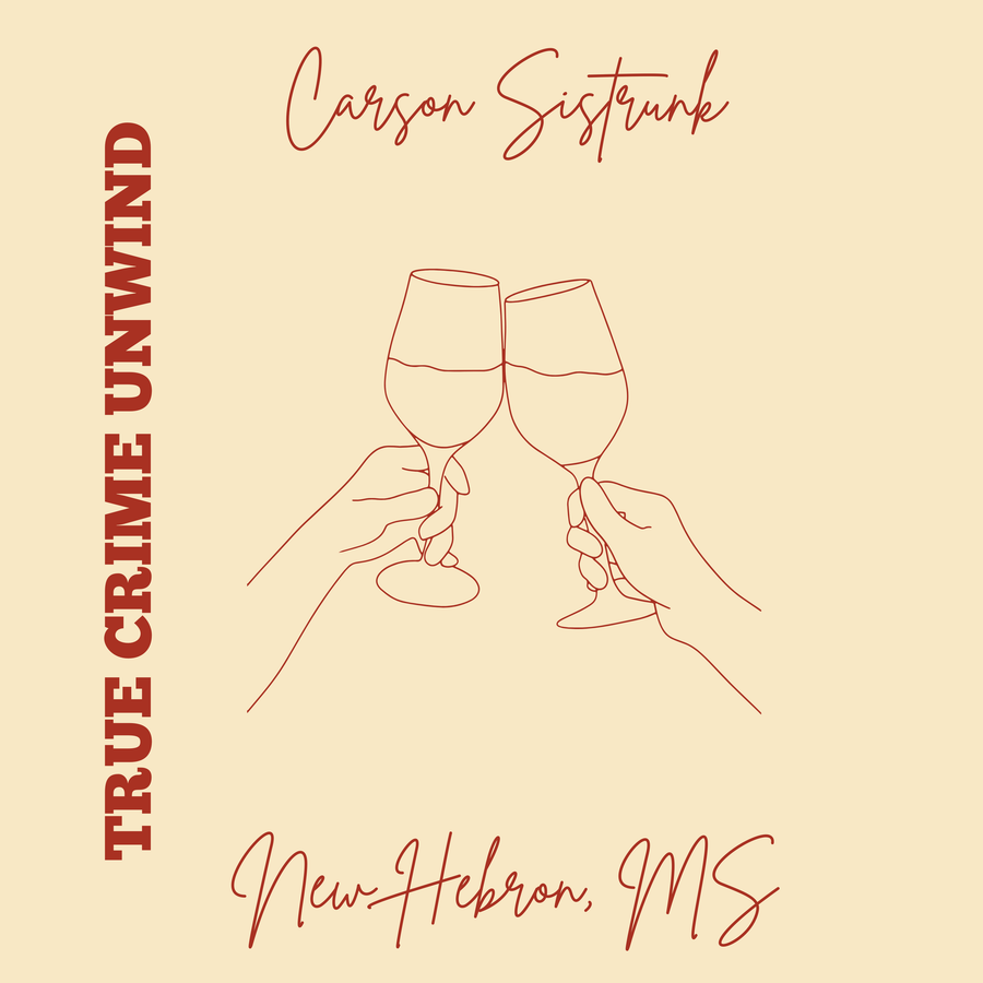 MURDERED: Carson Sistrunk - New Hebron, MS | Podcast Episode on RSS.com
