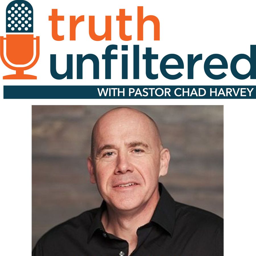 Truth Unfiltered with Pastor Chad Harvey | Podcast on RSS.com