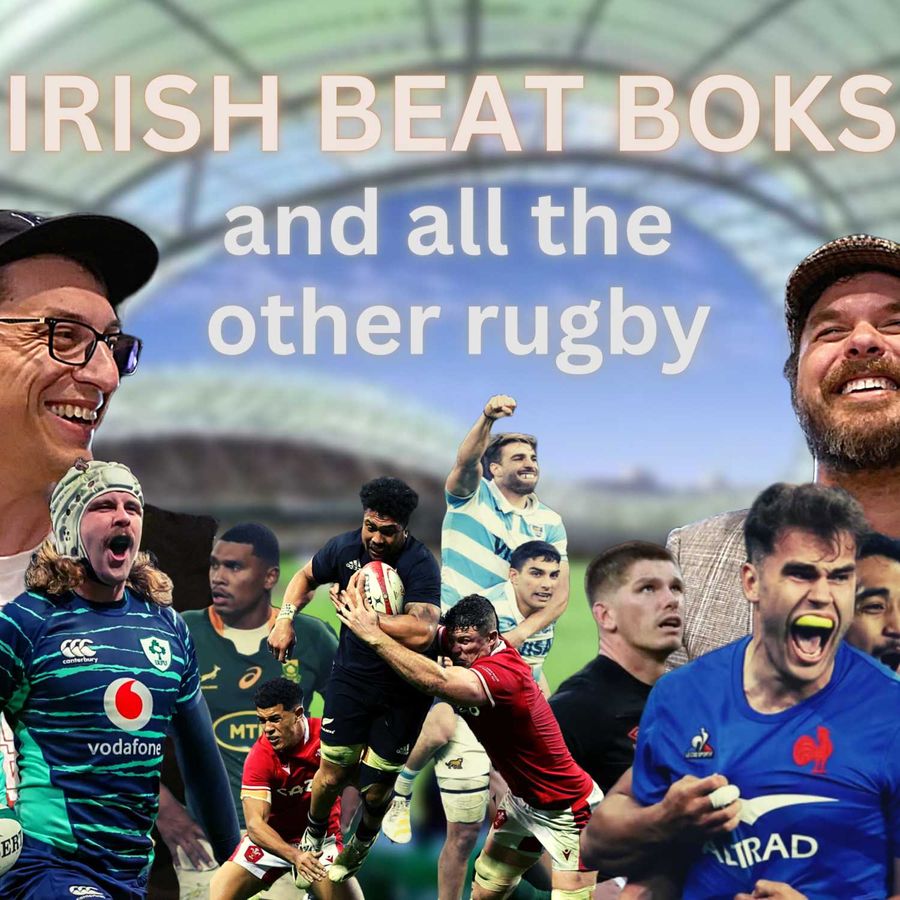 Irish Beat Boks and all the other Rugby | Podcast Episode on RSS.com