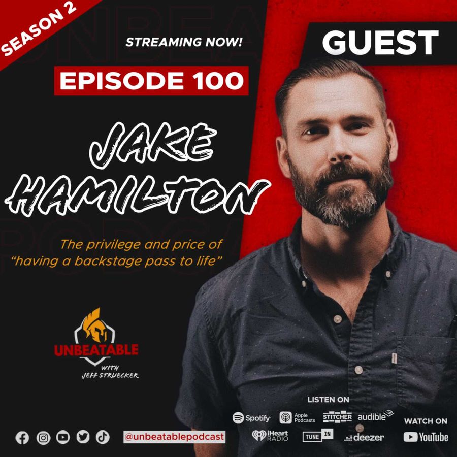 Ep. 100! Jake Hamilton: The privilege and price of “having a backstage ...