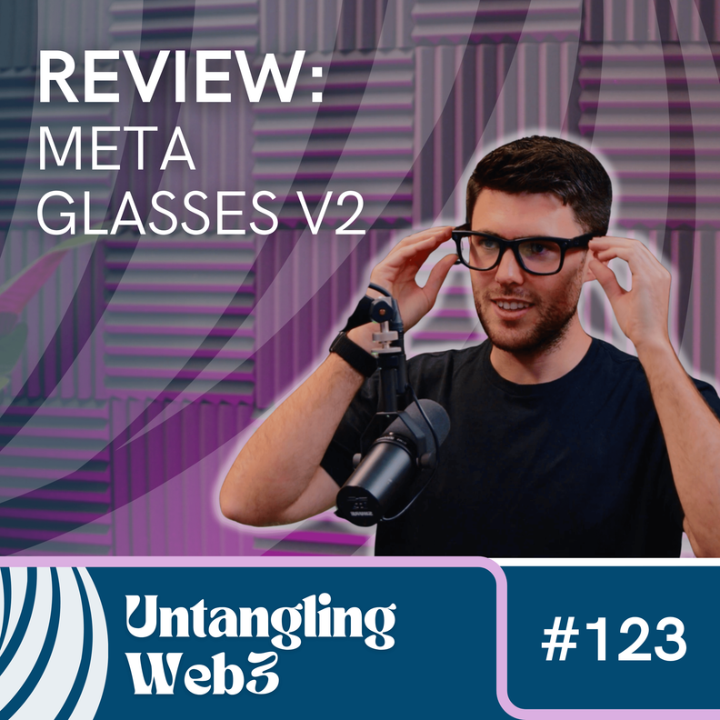 #123 Untangling: Meta AI Glasses (Review) | Podcast Episode on RSS.com