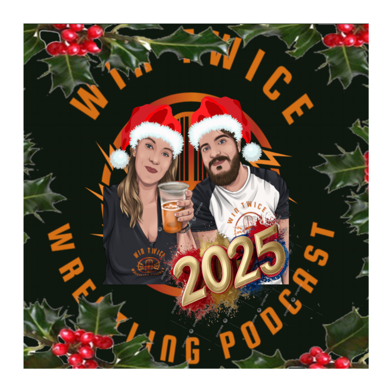 Day Twelve - Twelve Days Of Wrestlemas 2025 | Podcast Episode on RSS.com