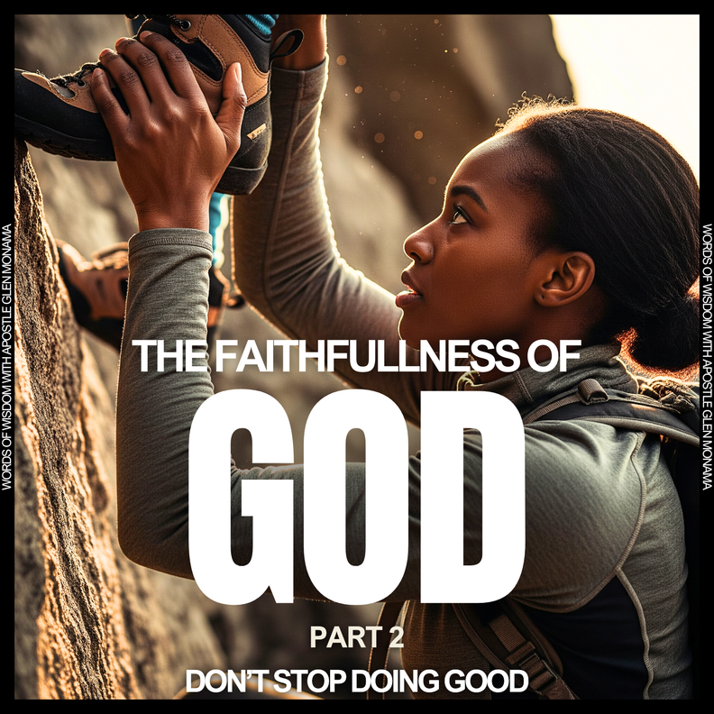 "The Faithfulness of God [Part 2]: Don’t Stop Doing Good" [Sunday ...