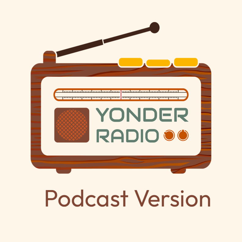 Yonder Radio 5/28/26 (Podcast version, no breaks) | Podcast Episode on ...